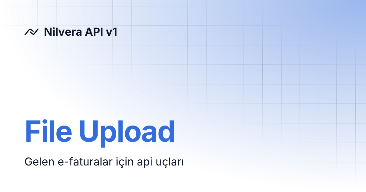 File Upload | English | Nilvera API v1