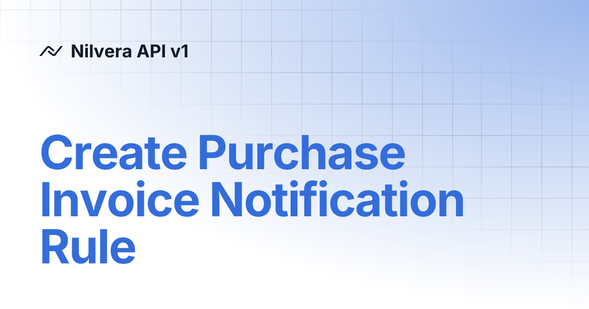 Create Purchase Invoice Notification Rule | English | Nilvera API v1