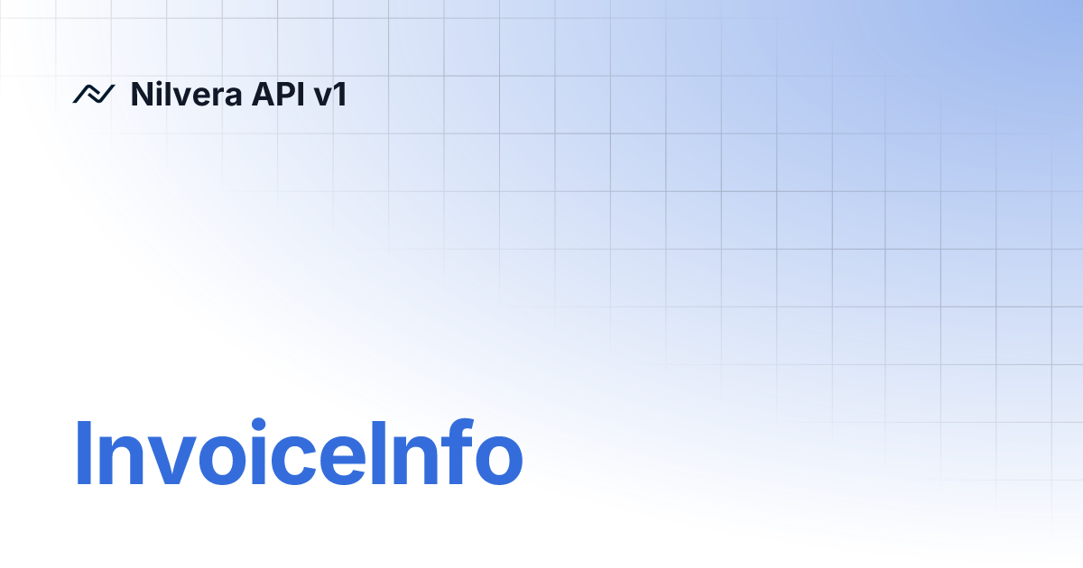 InvoiceInfo | Nilvera API v1 InvoiceInfo | Nilvera API v1