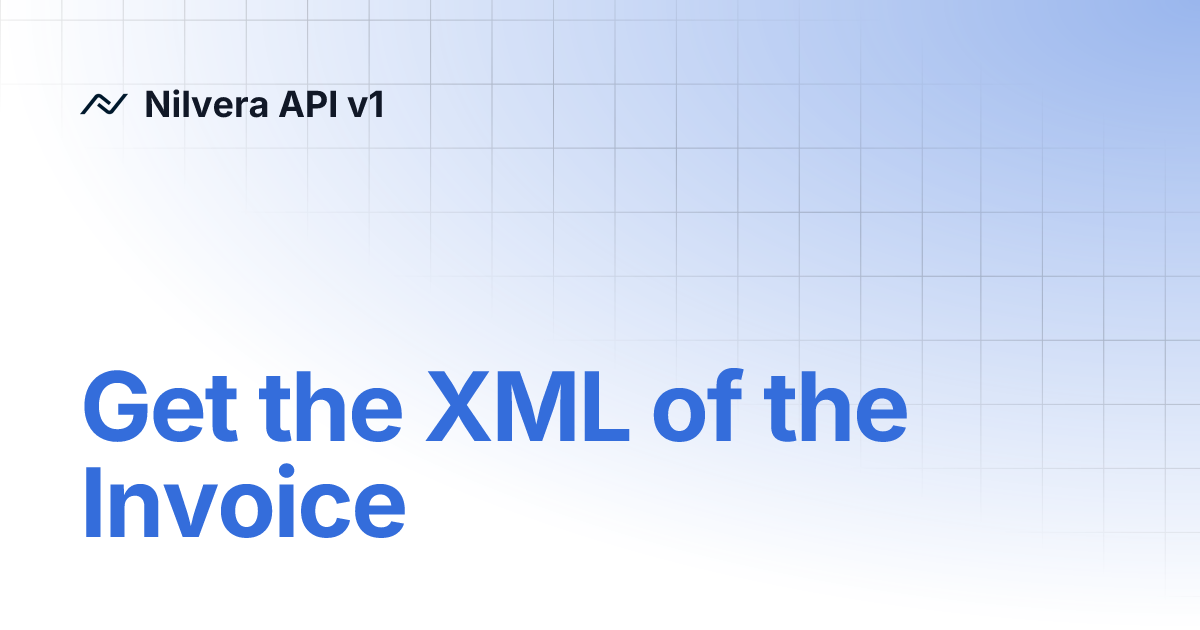 Get the XML of the Invoice | English | Nilvera API v1