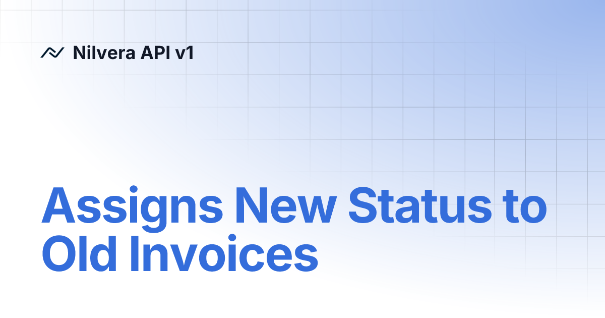 Assigns New Status to Old Invoices | English | Nilvera API v1